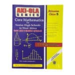 Shop AKI-OLA Series Core Mathematics for SHS (New GES & WASSCE Syllabus ...